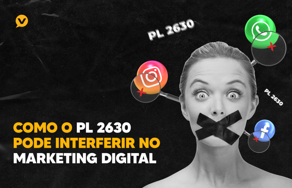 Como O PL 2630 Pode Interferir No Marketing Digital Como O PL 2630 Pode Interferir No Marketing Digital